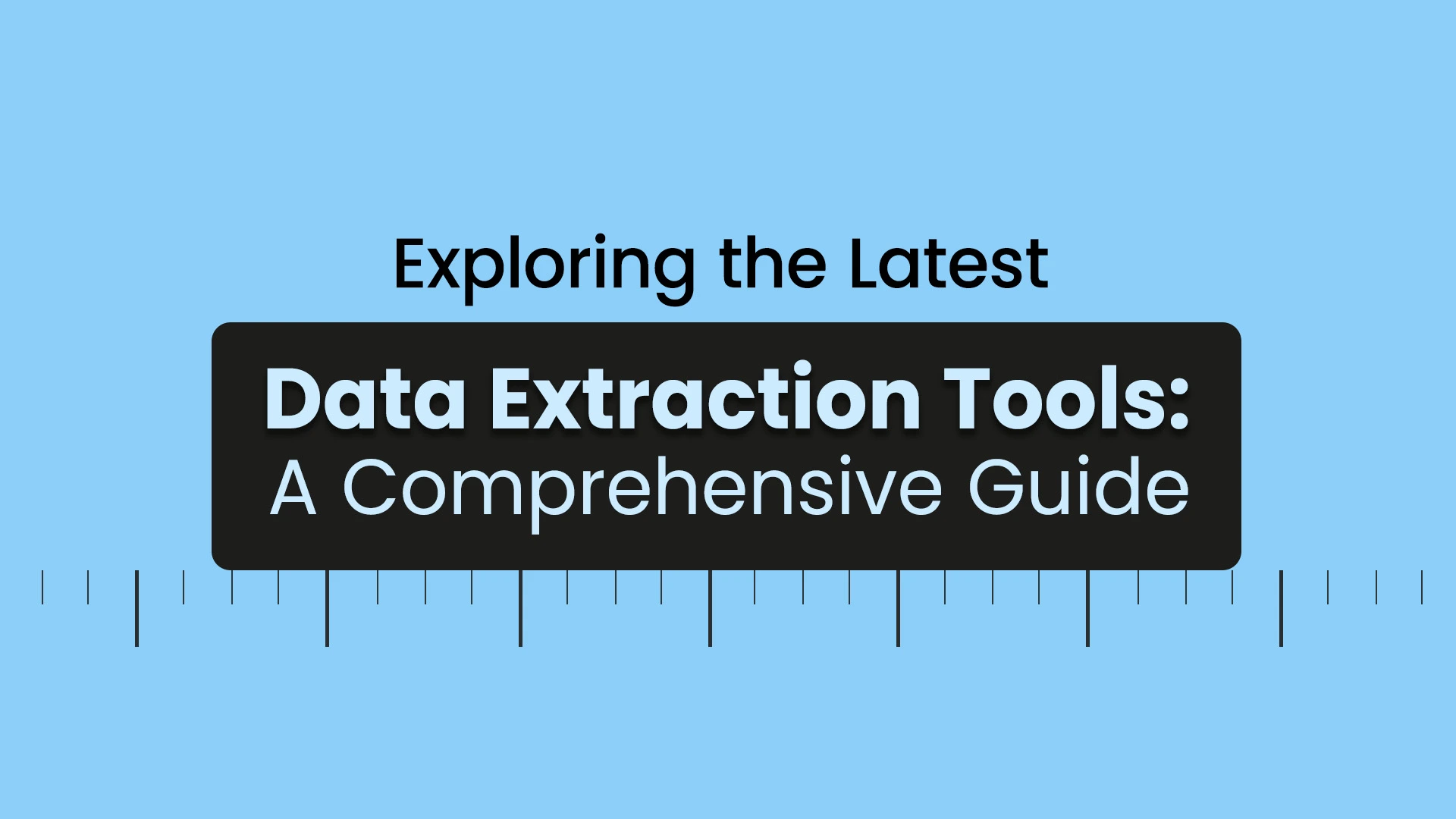 Exploring the Latest Data Extraction Tools: A Comprehensive Guide ...