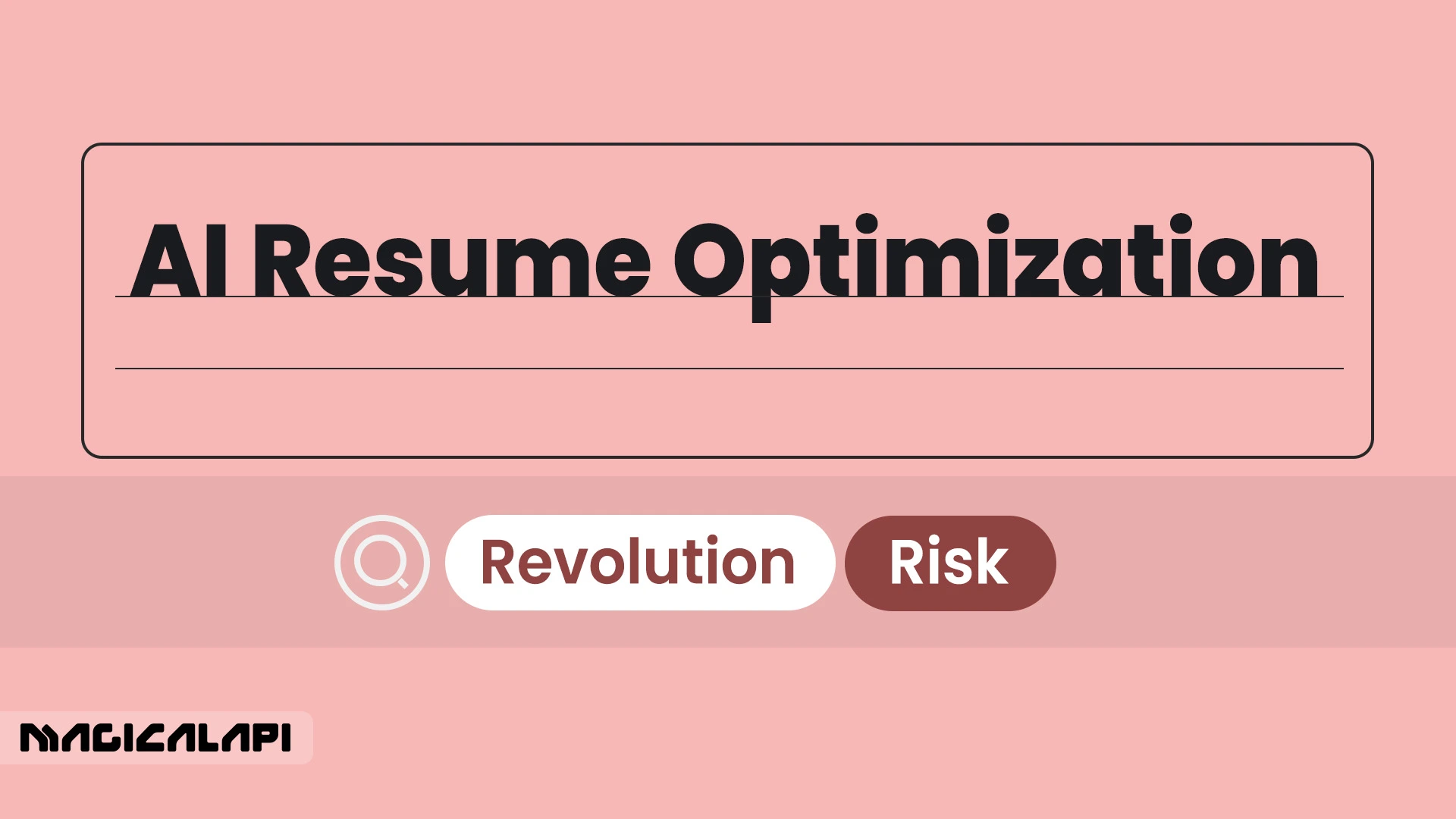 AI Resume Optimization: Revolution or Risk? - MagicalAPI