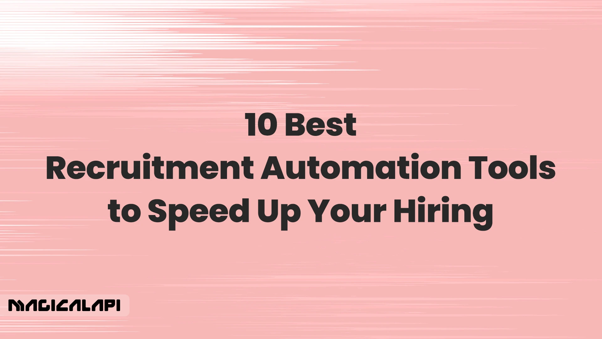 10 Best Recruitment Automation Tools to Speed Up Your Hiring in 2025 ...