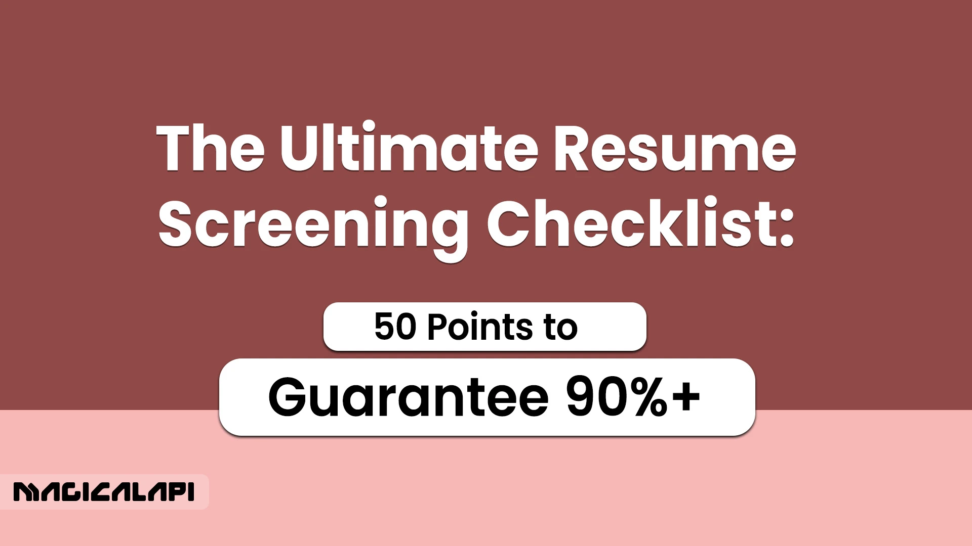 The Ultimate Resume Screening Checklist: 50 Points to Guarantee 90% ...