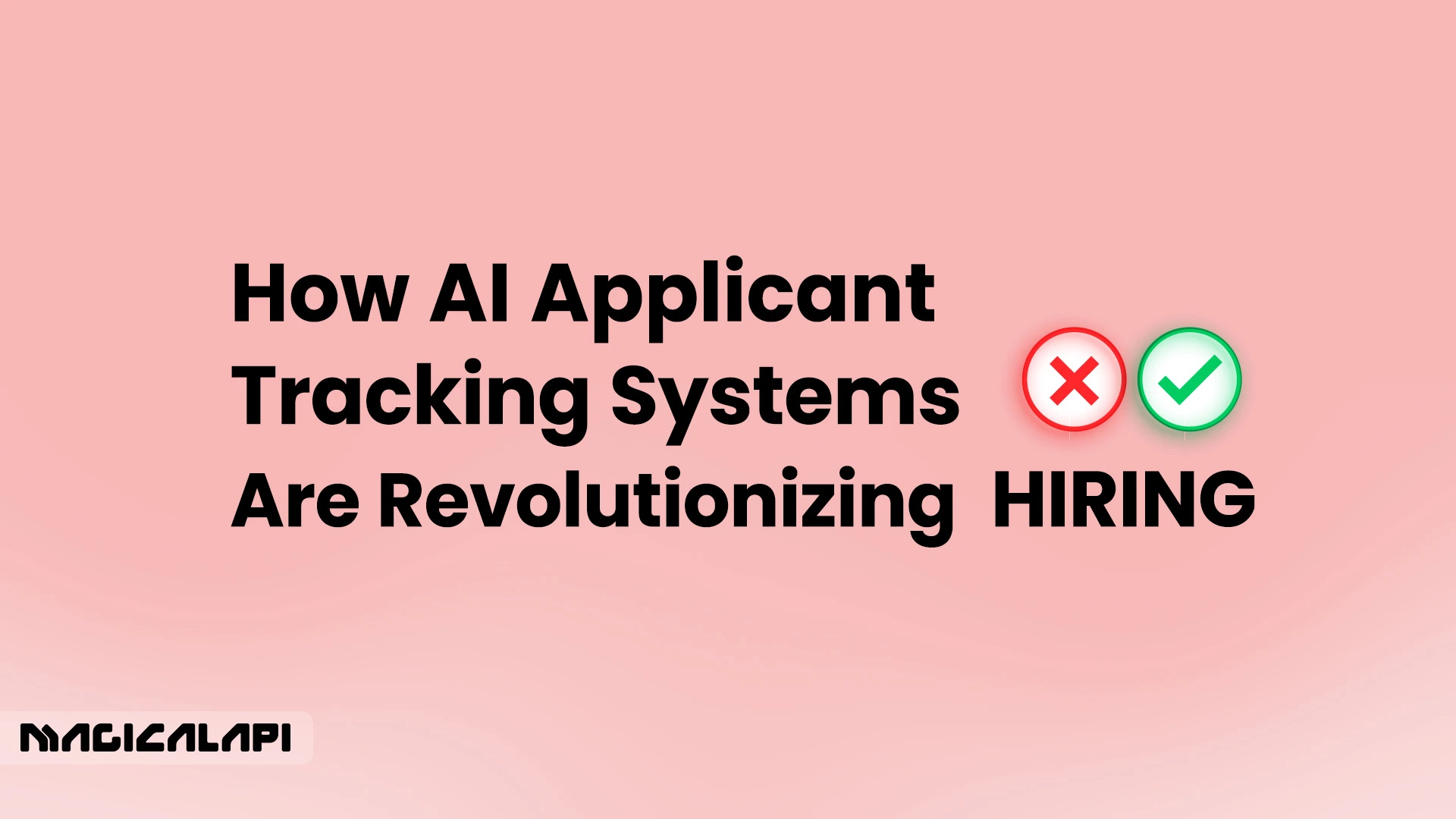 How AI Applicant Tracking Systems Are Revolutionizing Hiring - MagicalAPI